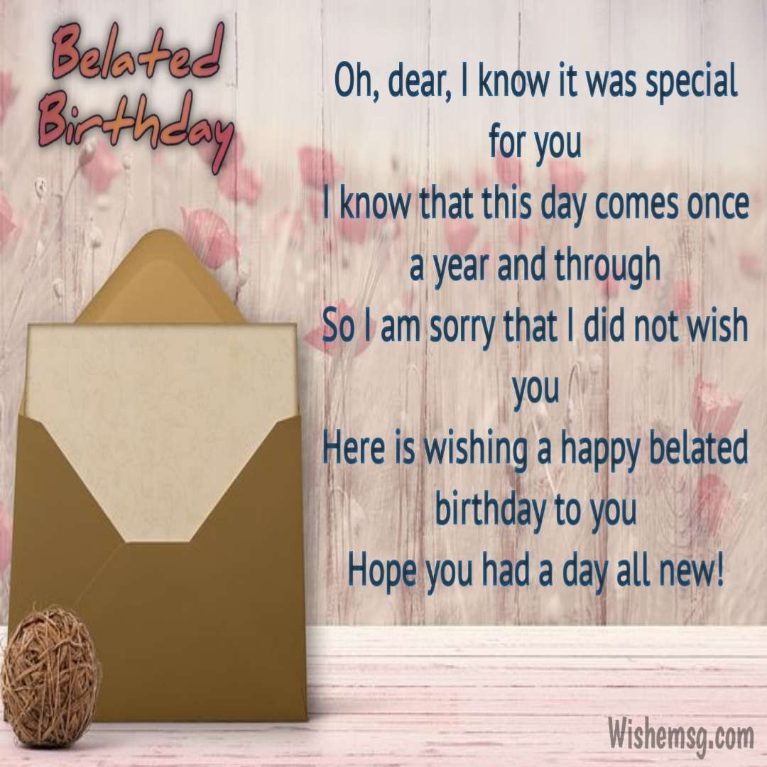 200+ Best Belated Birthday Poems and Greetings - Wishemsg.Com