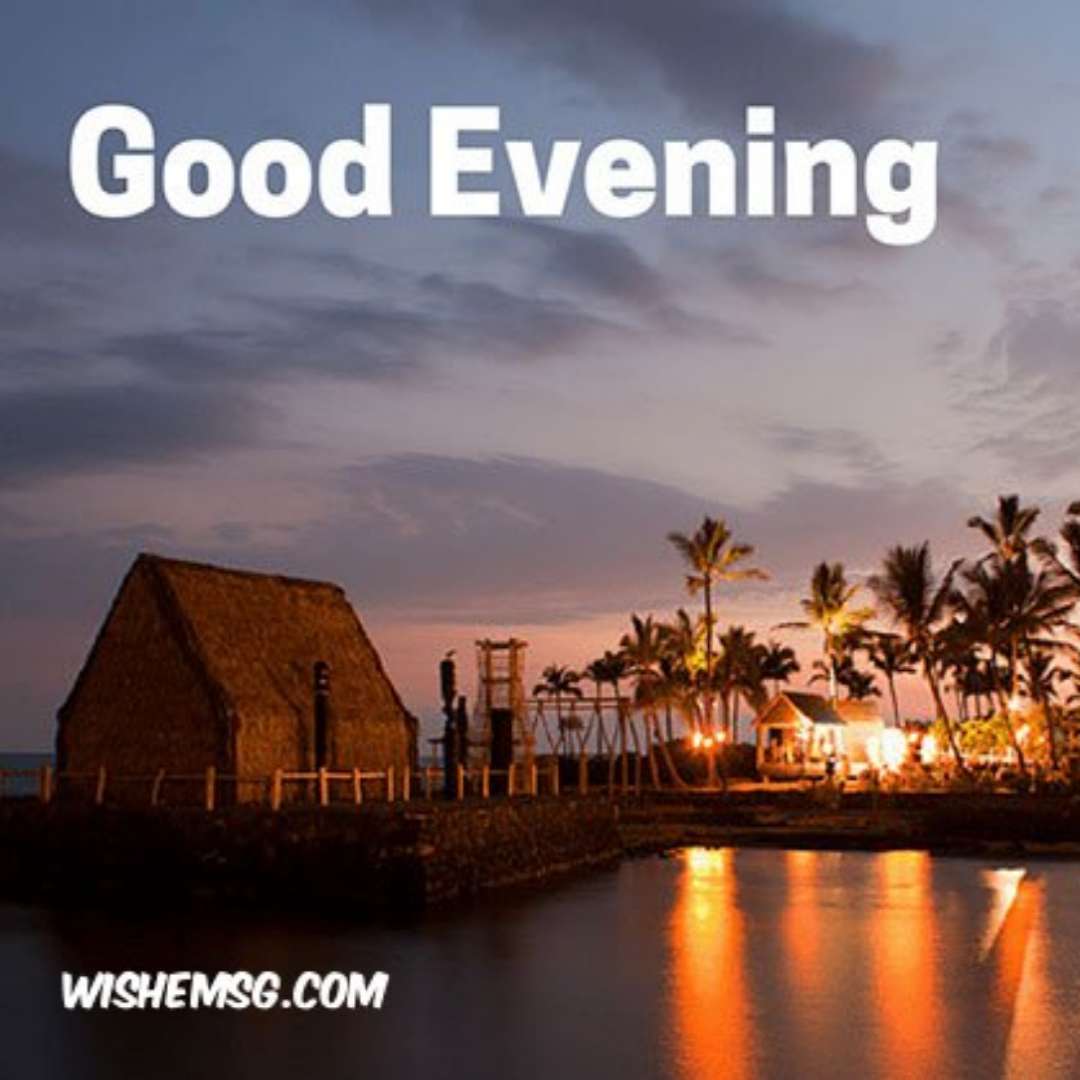 200+Good Evening Quotes Wishes & Images - Wishemsg.Com