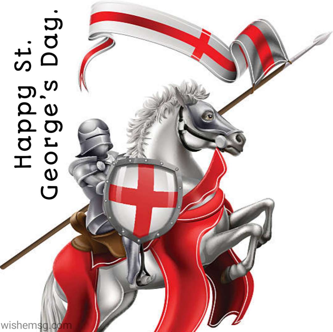 200+Happy ST George's Day Wishes - Wishemsg.Com
