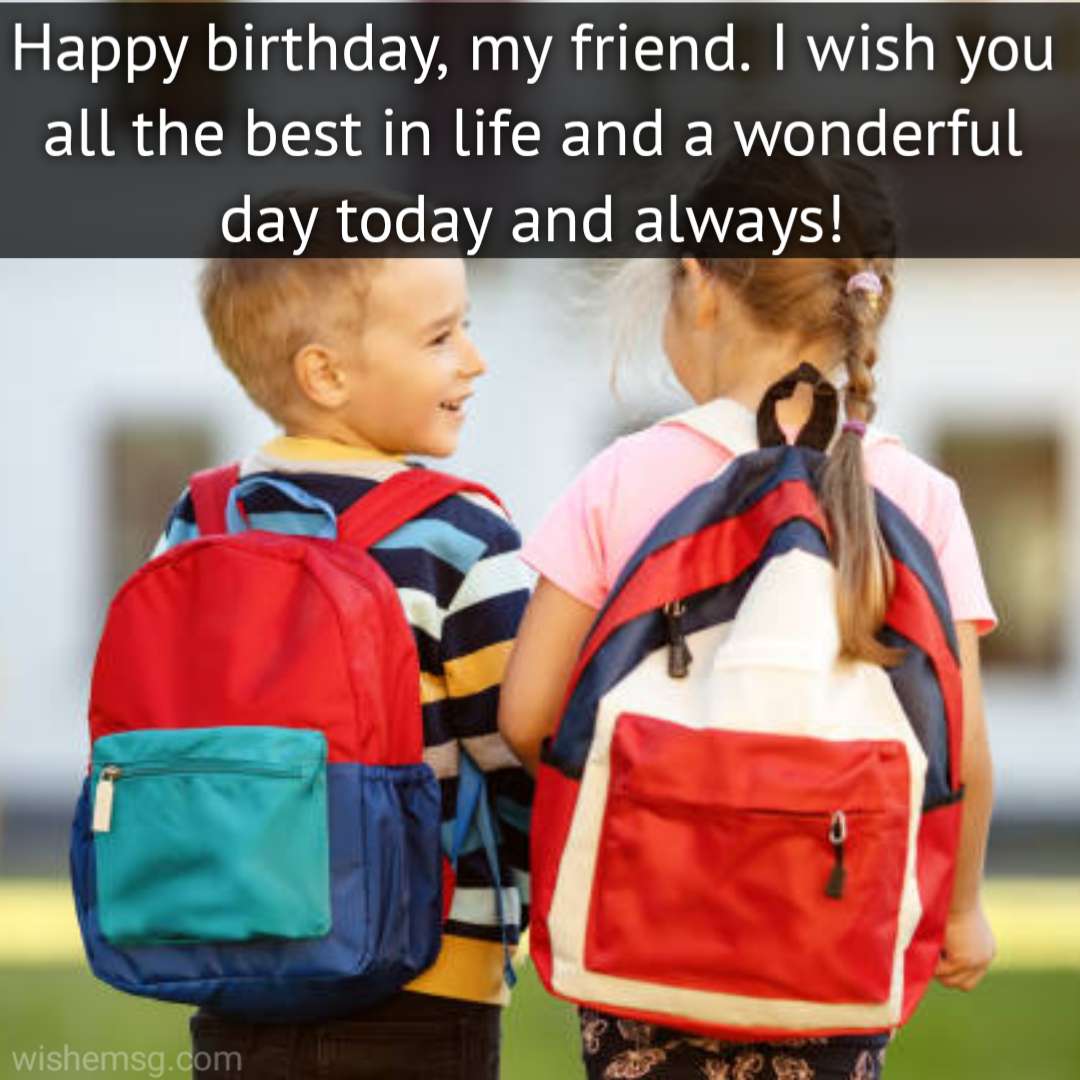 200+Happy Birthday School Friend New 2024 Images & Quotes - Wishemsg.Com