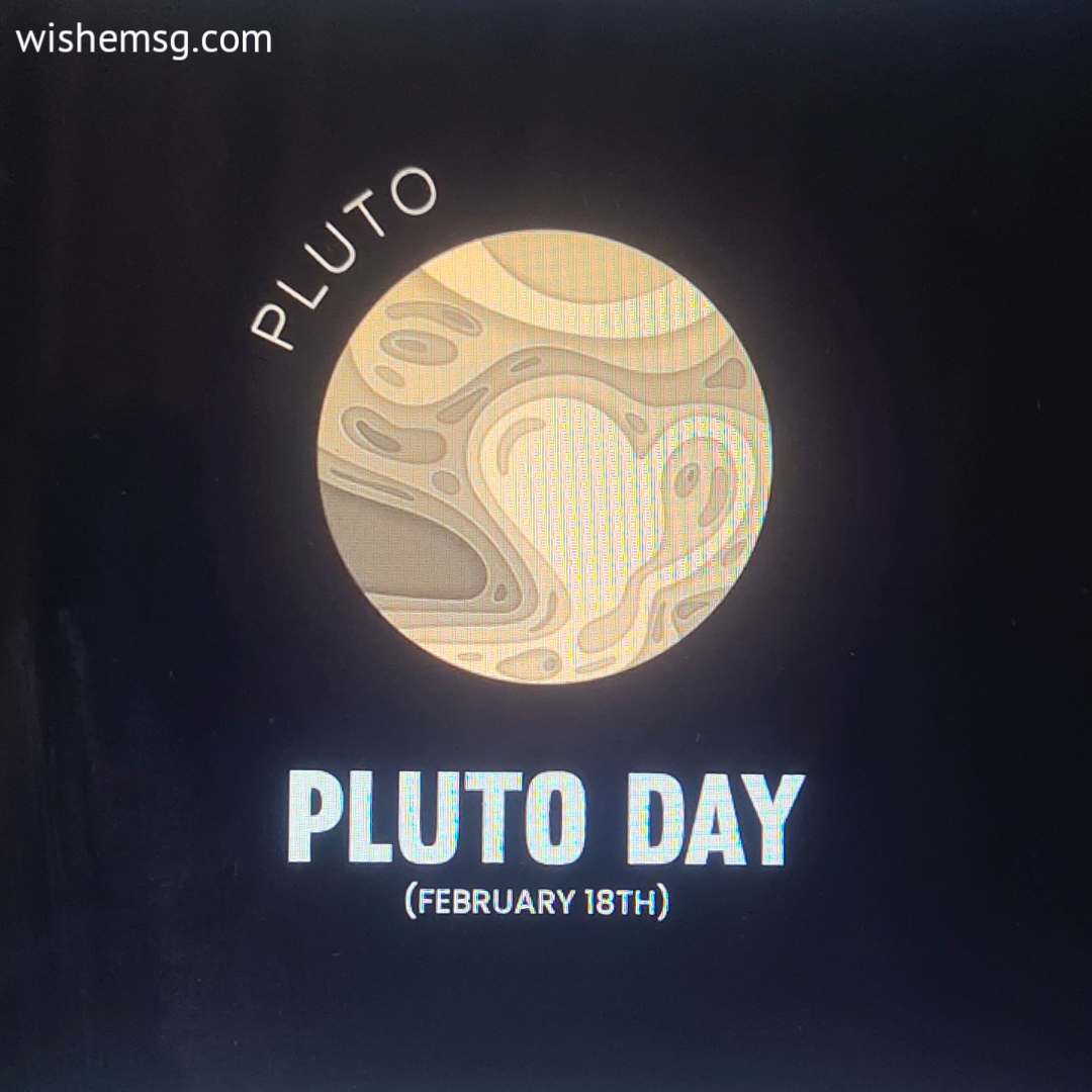 200+ Pluto Day Wishes Quotes Images 2024 - Wishemsg.Com