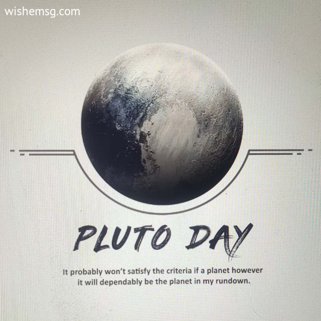 200+ Pluto Day Wishes Quotes Images 2024 - Wishemsg.Com