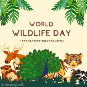 200+ Happy World Wildlife Day Quotes Wishes Messages 2024 - Wishemsg.Com