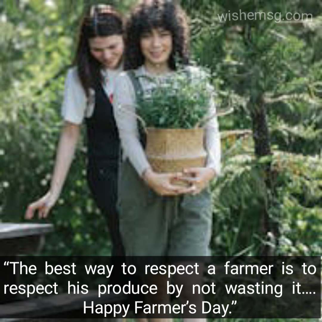 200+Happy National farmers Day Quotes - Wishemsg.Com