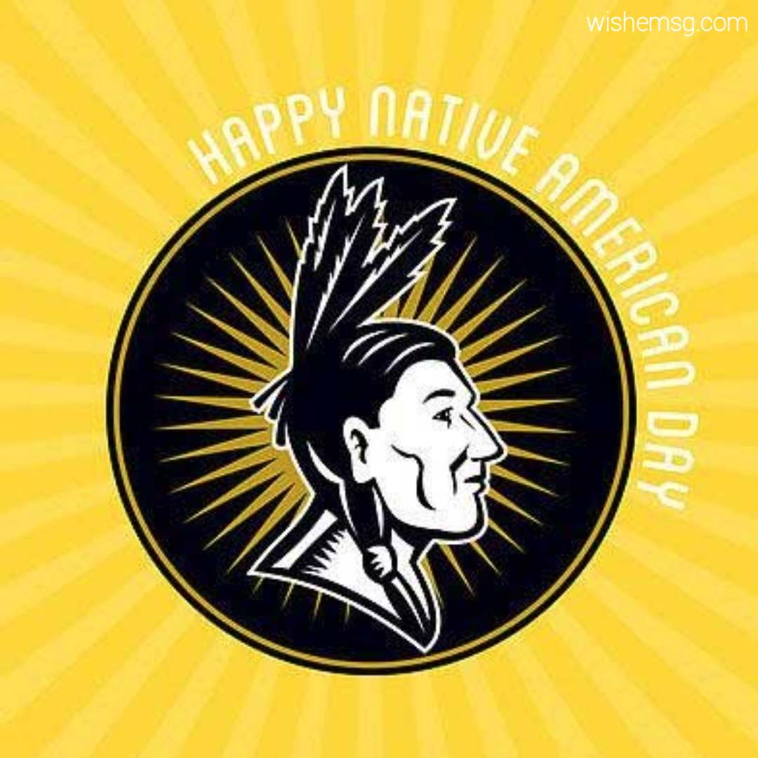 200+ Native american day wishes Quotes Messages 2025 - Wishemsg.Com