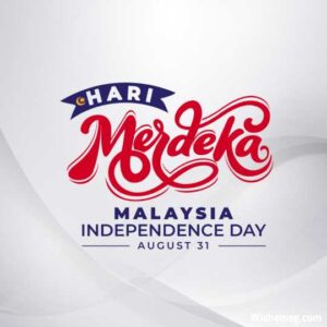 200+ Hari Merdeka Wishes Quotes Images 2025 - Wishemsg.Com
